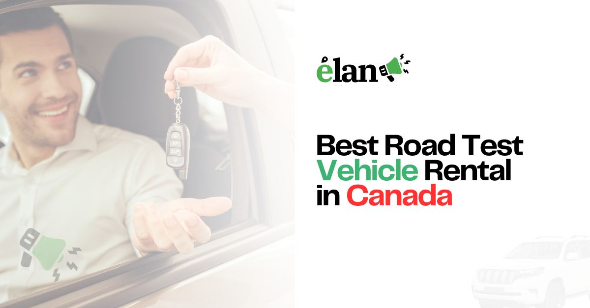 Why Elan is Canada's Top Choice for Drive Test Car Rentals - Elan